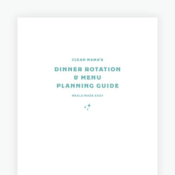 Dinner Rotation & Menu Planning Guide – Clean Mama