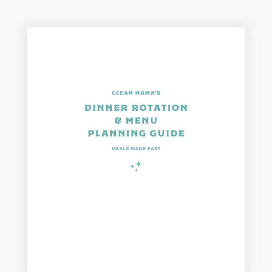 Dinner Rotation & Menu Planning Guide – Clean Mama