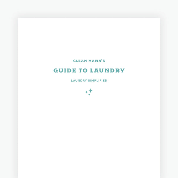 Guide to Laundry – Clean Mama